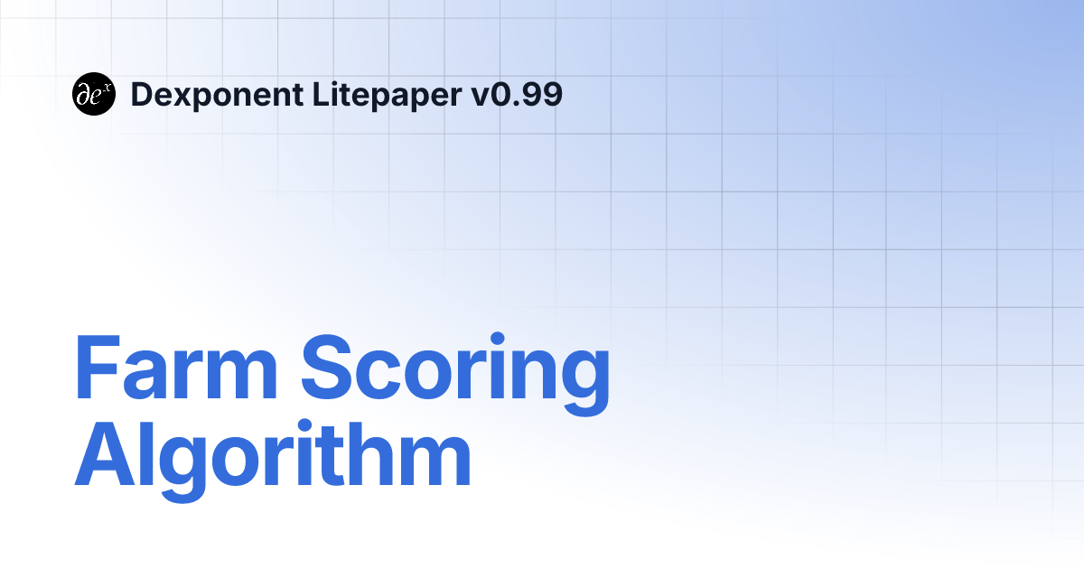 Farm Scoring Algorithm | Dexponent Litepaper v0.99
