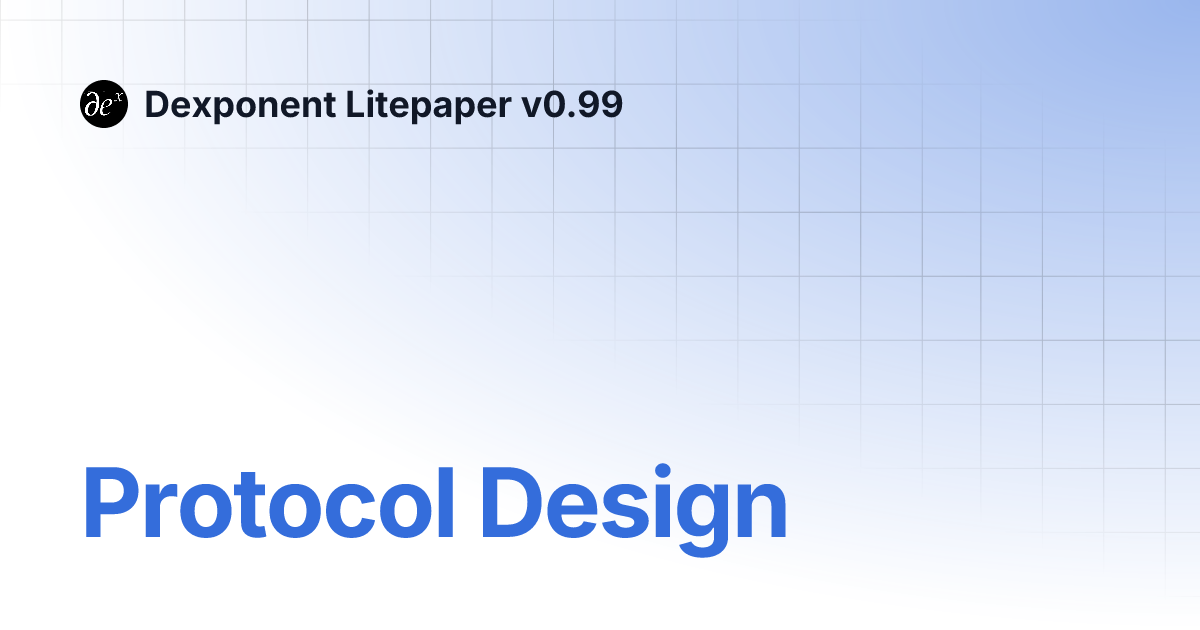 Protocol Design | Dexponent Litepaper v0.99